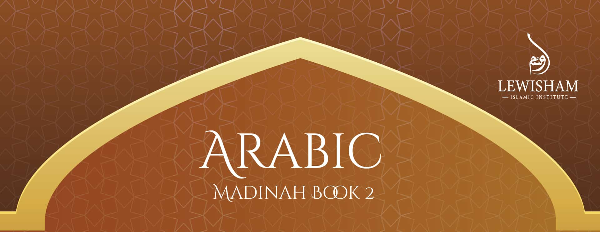 Lewisham Islamic Institute - Level 2 Arabic Language Class - Lewisham ...